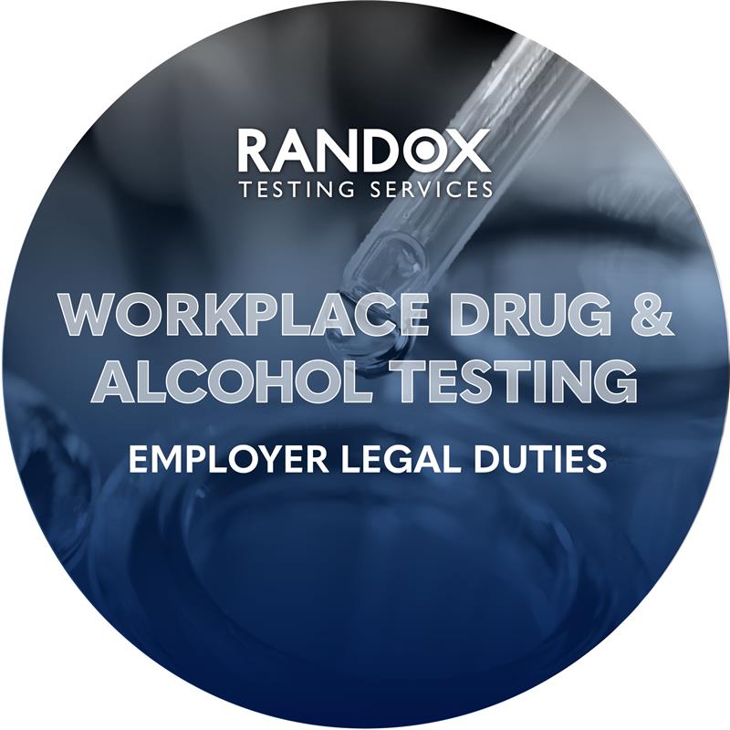 Drug and Alcohol Testing at Work: The Legal Tightrope - Randox Testing ...
