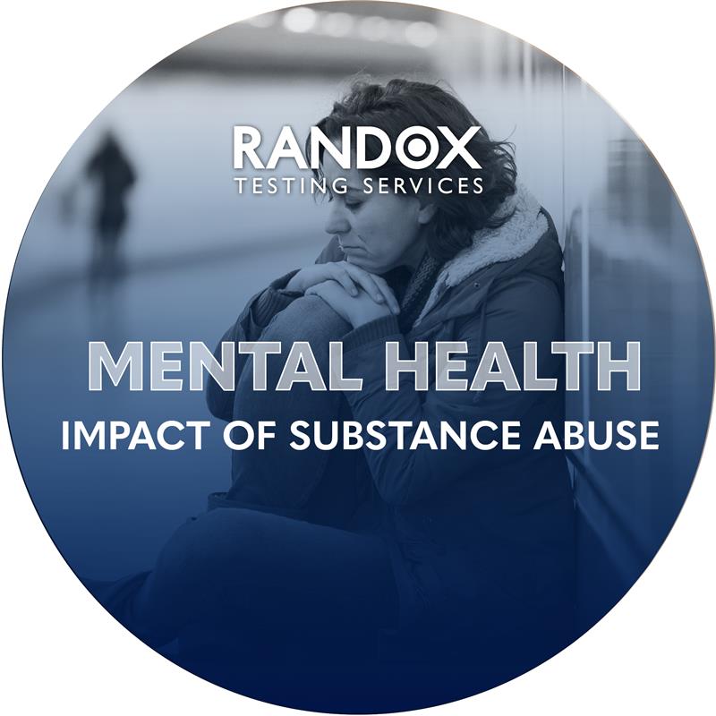 Mental Health Impact of Substance Abuse - Randox Testing Services